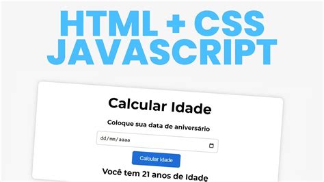 calculadora de idade and calculate age html css and javascript youtube