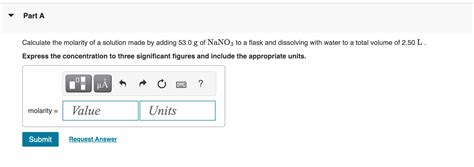 Solved Part Acalculate The Molarity Of A Solution Made By