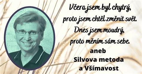 Psychologie pro život - SILVOVA METODA A VŠÍMAVOST ))) Dvě z mnoha ...