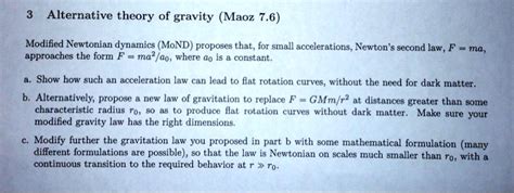 Solved Alternative Theory Of Gravity Maoz 7 6 Modified Newtonian Dynamics Mond Proposes