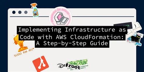 Implementing Infrastructure As Code With Aws Cloudformation A Step By