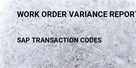 Work Order Variance Report Tcode In Sap Transaction Codes List