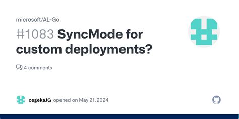 Syncmode For Custom Deployments · Issue 1083 · Microsoftal Go · Github