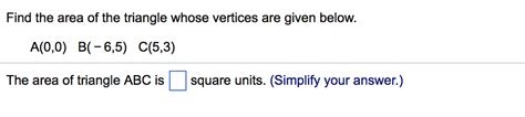 Solved Find The Area Of The Triangle Whose Vertices Are