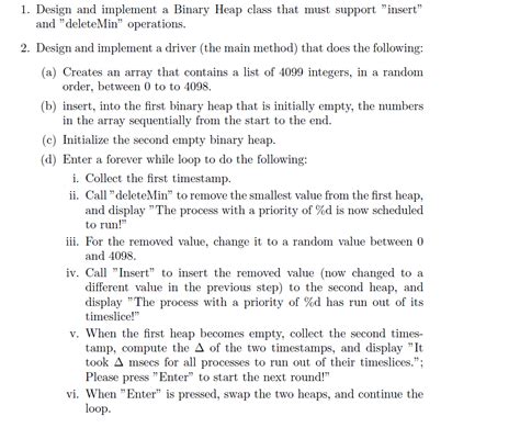 solved 1 design and implement a binary heap class that must