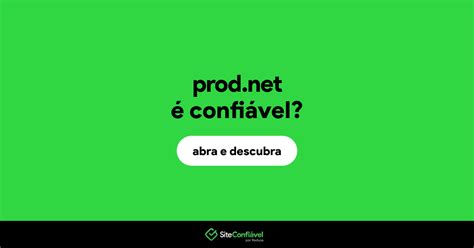 Prod net é confiável Prod é segura Site Confiável