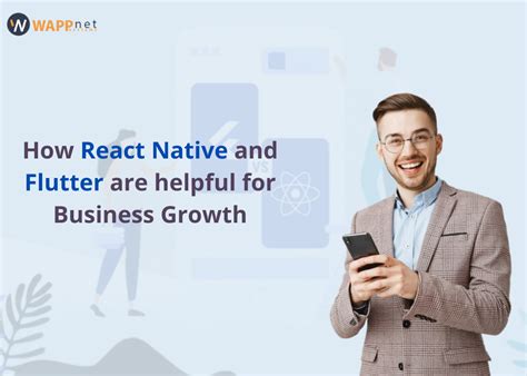 How React Native And Flutter Are Helpful For Business Growth