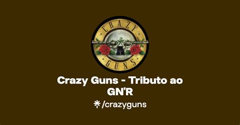 Crazy Guns Tributo Ao GN R Linktree