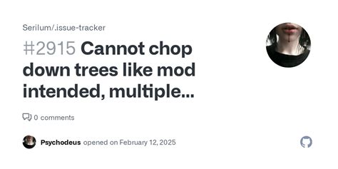 Cannot Chop Down Trees Like Mod Intended Multiple Attempt Required