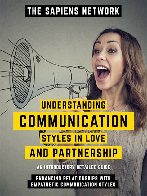 Understanding Communication Styles In Love And Partnership Enhancing