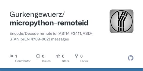 GitHub Gurkengewuerz Micropython Remoteid Encode Decode Remote Id ASTM F ASD STAN PrEN