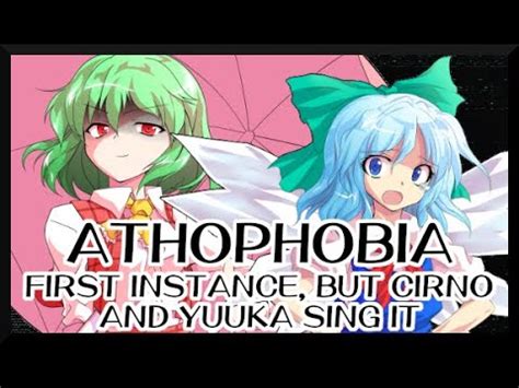 Athophobia First Instance Touhou Vocal Mix But Cirno And Yuuka