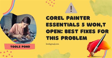 Ways To Fix Corel Painter Essentials Won T Open Tools Pond