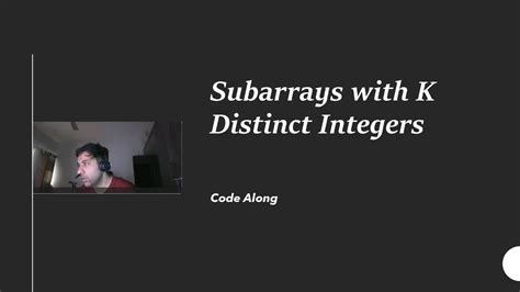 subarrays with k distinct integers youtube