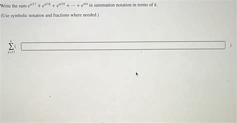 Solved Write the sumeπ 17 eπ 18 eπ 19 eπ n in summation Chegg com