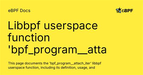 Libbpf Userspace Function Bpfprogramattachiter Ebpf Docs