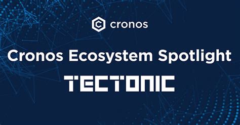 Cronos Ecosystem Spotlight Tectonic By Jay Lin