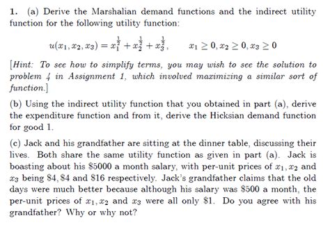 A Derive The Marshalian Demand Functions And The Chegg Com