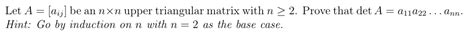 Solved Let A Aij ﻿be An N×n ﻿upper Triangular Matrix With
