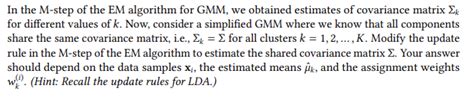 Solved In The M Step Of The Em Algorithm For Gmm We