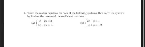 Solved 4 Write The Matrix Equation For Each Of The Chegg Com