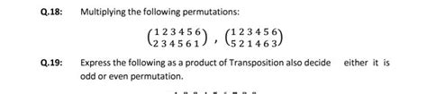 Q18 Multiplying The Following Permutations12 23 34 45 56 61 15 22
