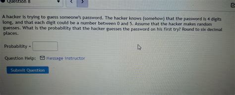 solved a hacker is trying to guess someone s password the