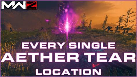 MWZ ALL AETHER TEAR LOCATIONS YouTube