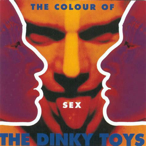 The Dinky Toys The Colour Of Sex 1992 Cd Discogs