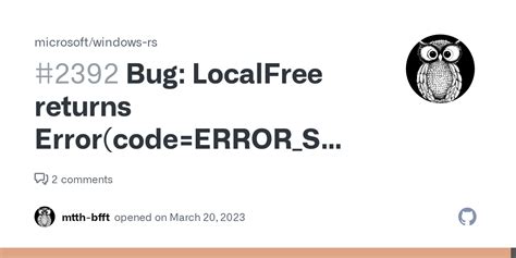 Bug Localfree Returns Errorcodeerrorsuccess Instead Of Success