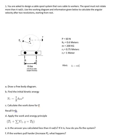 VIDEO Solution You Are Asked To Design A Cable Spool System That Runs Cable To Workers The