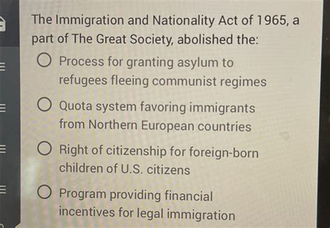 Solved The Immigration And Nationality Act Of 1965 A Part Of The