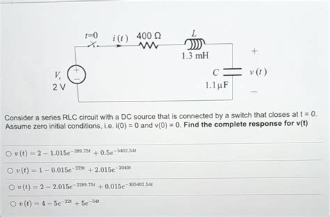 solved consider a series rlc circuit with a dc source that