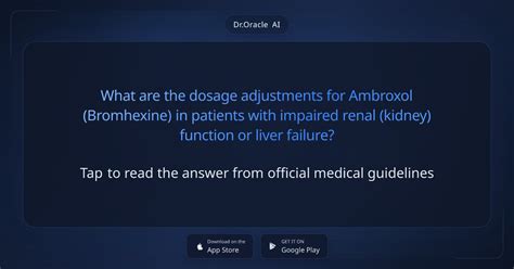 What Are The Dosage Adjustments For Ambroxol Bromhexine In Patients