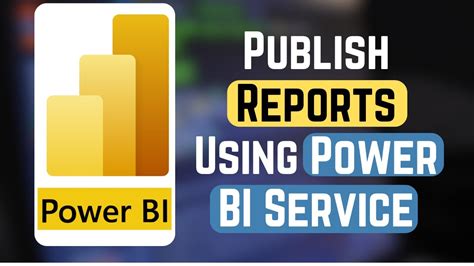 How To Publish Reports Using Power Bi Service Youtube
