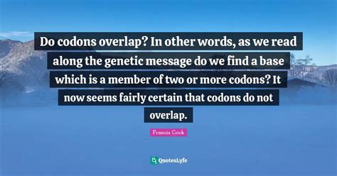 Do Codons Overlap In Other Words As We Read Along The Genetic Messag