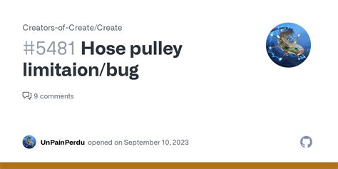 Hose Pulley Limitaion Bug Issue Creators Of Create Create Github
