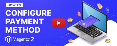 Learn How To Add A Payment Method To Magento 2 Ecomback