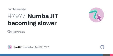 Numba Jit Becoming Slower · Issue 7977 · Numbanumba · Github