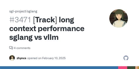 Track Long Context Performance Sglang Vs Vllm Issue Sgl Project Sglang GitHub