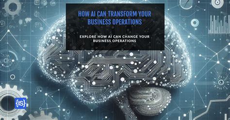 How Ai Can Transform Your Business Operations Medium