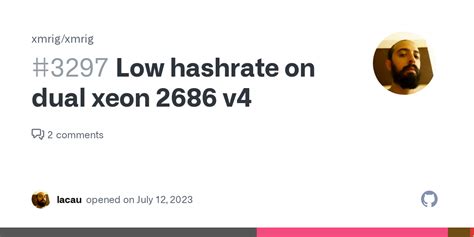 Low Hashrate On Dual Xeon 2686 V4 · Issue 3297 · Xmrigxmrig · Github