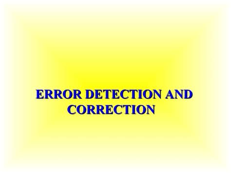 Error Detection And Correction Ppt
