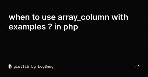 Gistlib When To Use Arraycolumn With Examples In Php