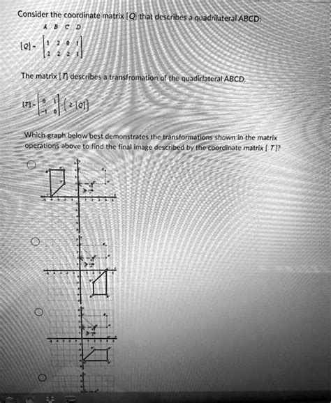 Solved Consider The Coordinate Matrix [ql That Describes Quadrilateral Abcd [e The Matrix
