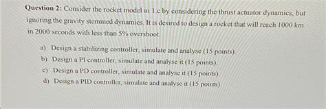Solved Question 2 Consider The Rocket Model In 1c By