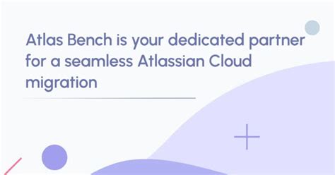 atlas bench on linkedin atlasbench cloudmigration atlassian jira