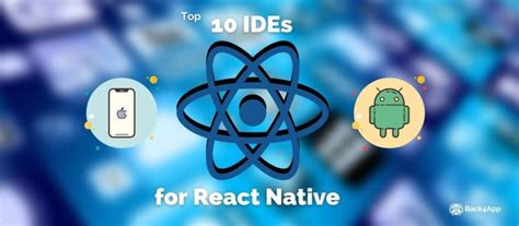 正在寻找 react native 开发的最佳 ide？快来看看这 10 款工具，助你提升工作流程！