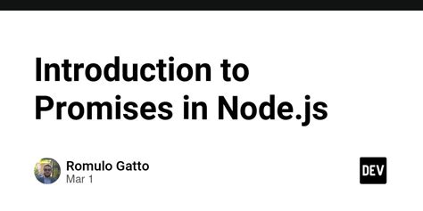 Rômulo Gatto on LinkedIn: Introduction to Promises in Node.js