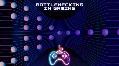 What Is PC Bottlenecking In Gaming Break It